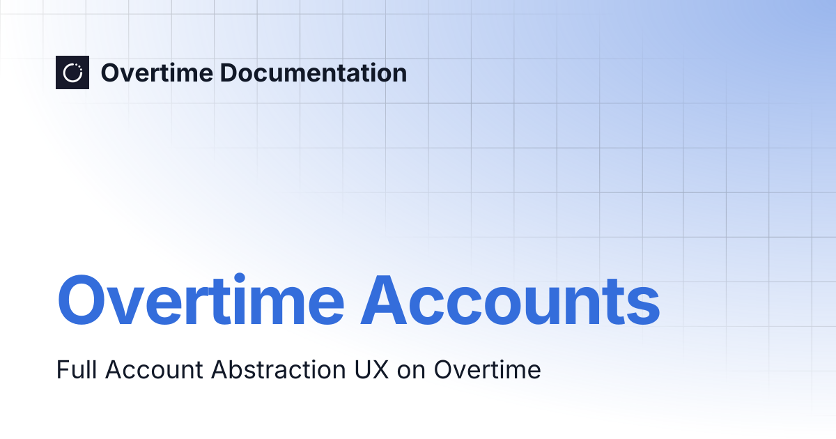 Overtime Accounts | Overtime Documentation